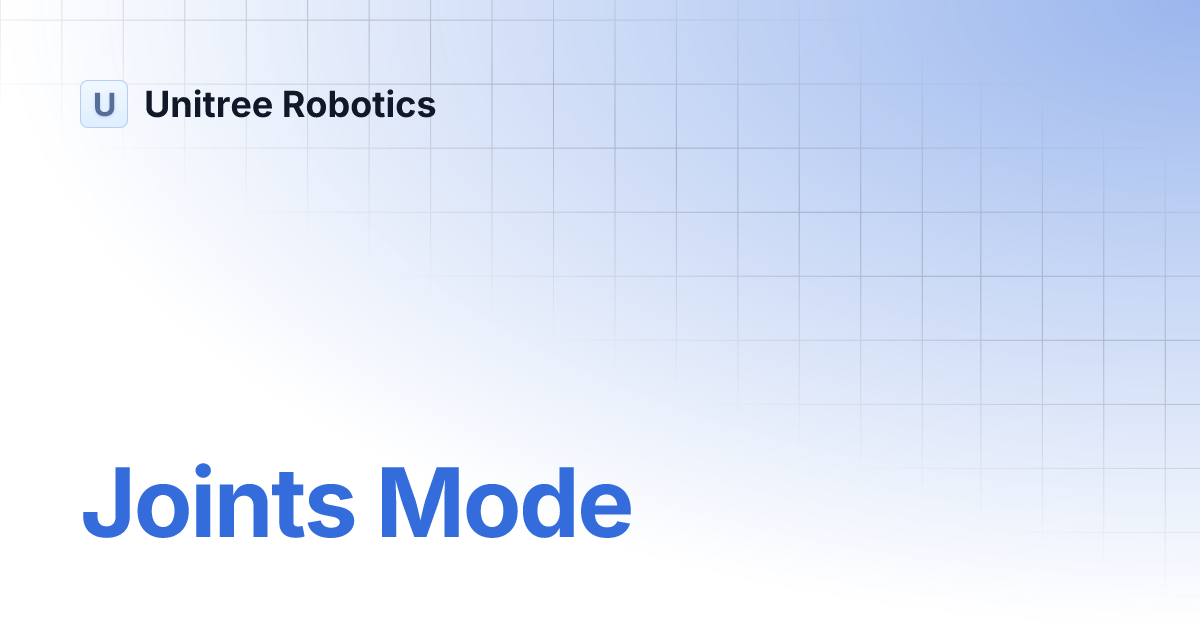 Joints Mode | Unitree Robotics