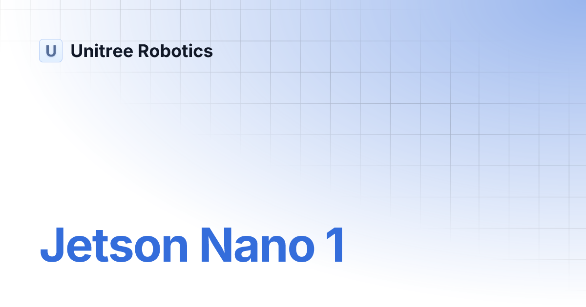 Jetson Nano 1 | Unitree Robotics