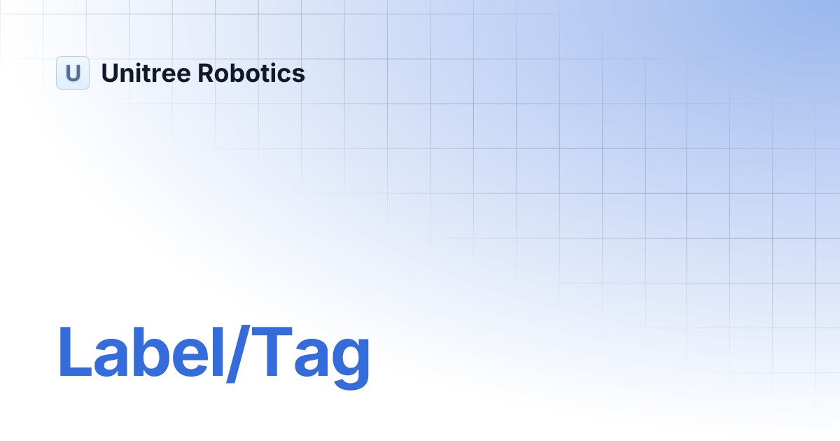Label/Tag | Unitree Robotics